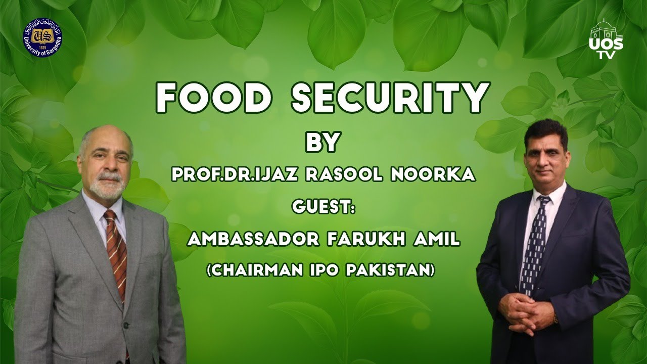 FOOD SECURITY With Professor Dr. Ijaz Rasool Noorka | UOS TV - YouTube