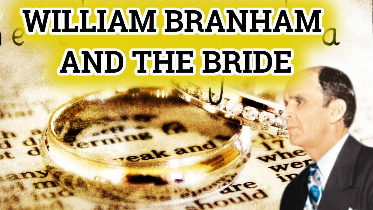 How The Bride Of Christ Should Live According To William Branham - YouTube