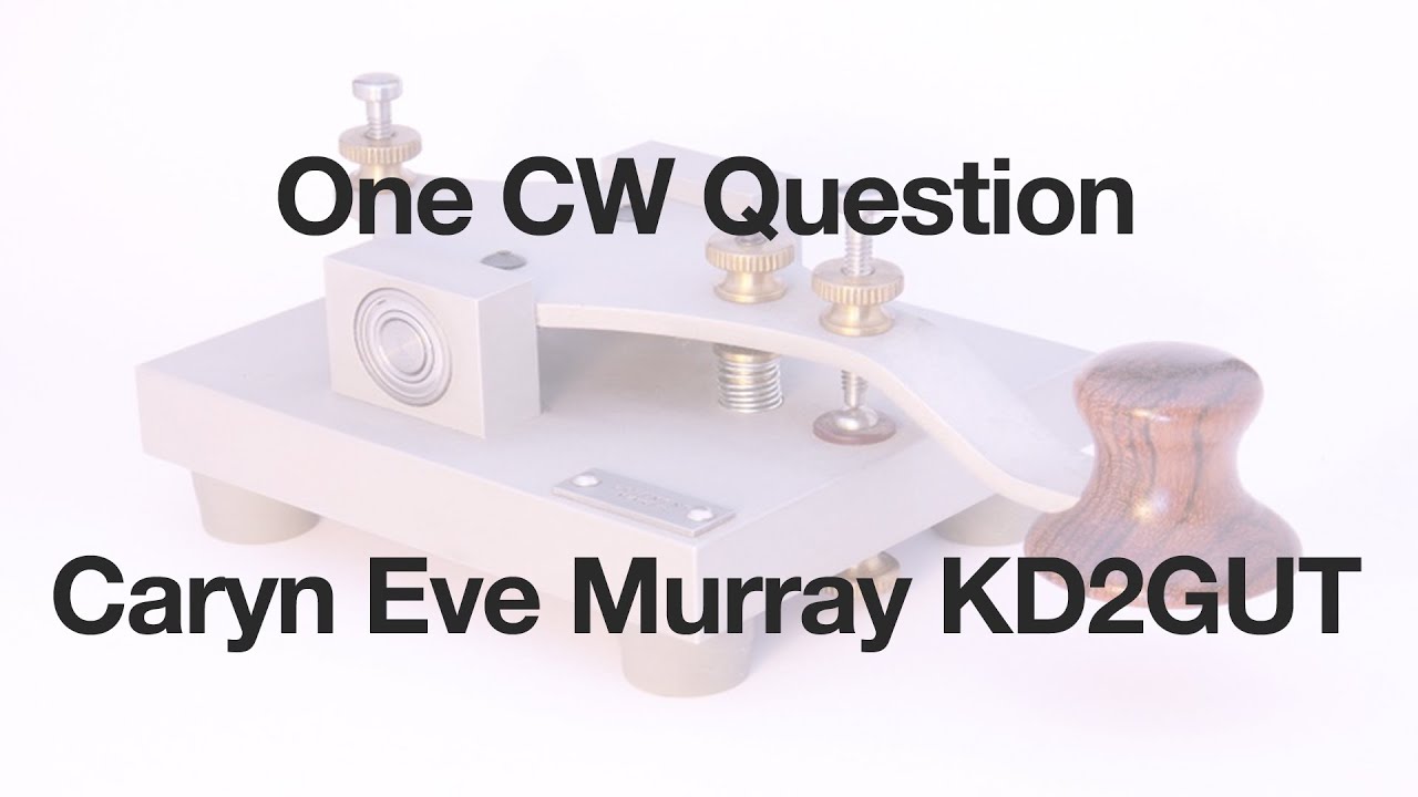 One CW Question with Caryn Eve Murray KD2GUT - YouTube