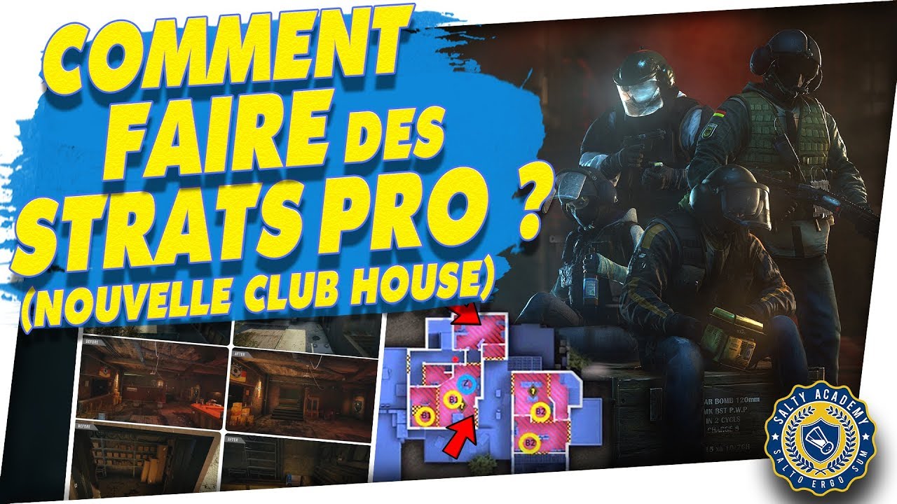 COMMENT FAIRE DES STRATS PRO ? (Nouvelle Club House !) 🎓 RAINBOW SIX ...