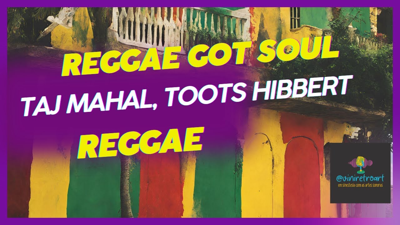 Reggae Got Soul feat -Taj Mahal, Toots Hibbert #discos #vinil #reggae ...