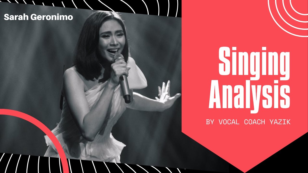 Sarah Geronimo's SINGING ANALYSIS by Vocal Coach Yazik (Techniques ...