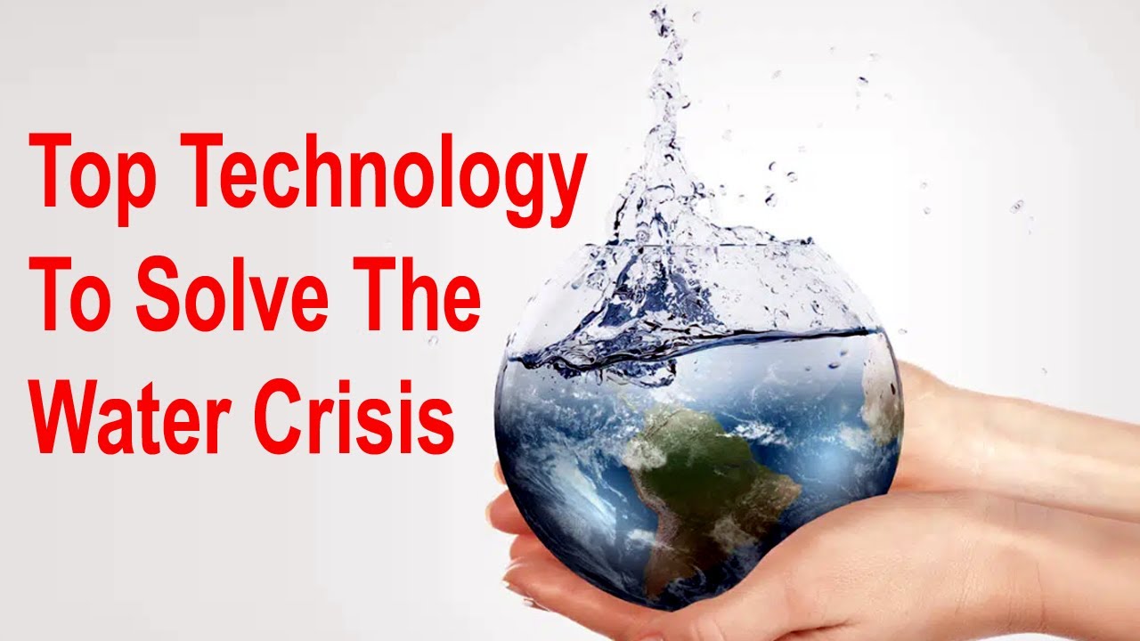 Future of Technology | Top Technology That Can Help Solve The Water ...