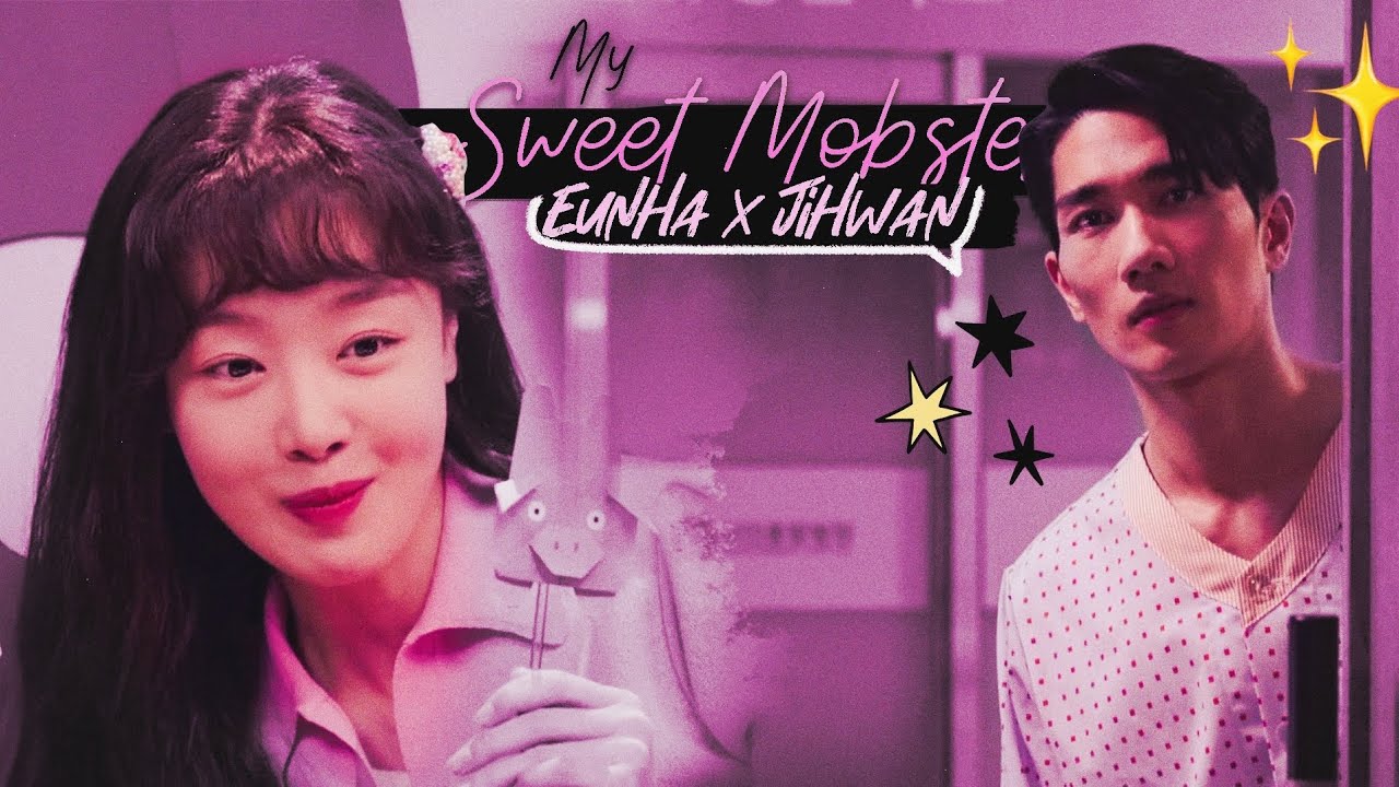 Eunha & Jihwan || My sweet mobster [kdrama FMV] - YouTube