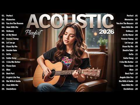 Top Acoustic Love Songs Cover Playlist 2026 ❤️ Smooth Acoustic Cover Of Popular Love Songs 💞