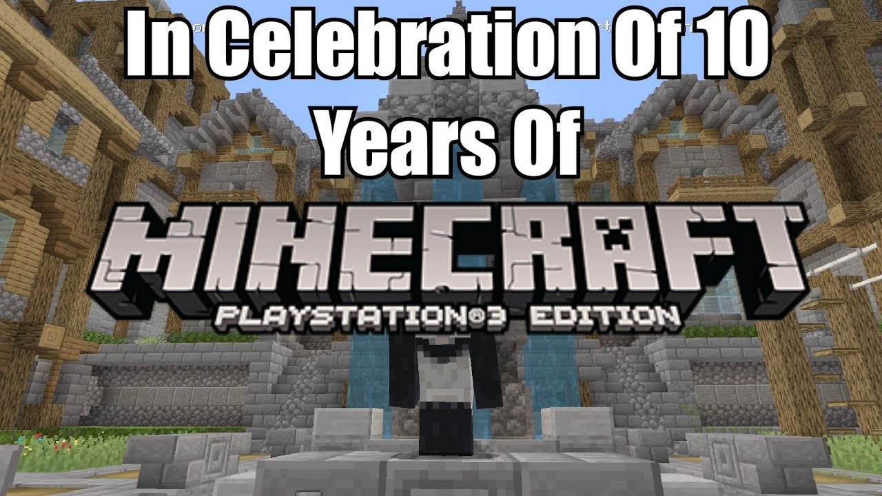 In Celebration Of TEN YEARS Of Minecraft Legacy Console Edition. - YouTube