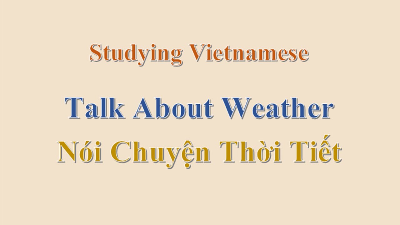 Lesson 16 Talk About Weather I Studying Vietnamese - YouTube