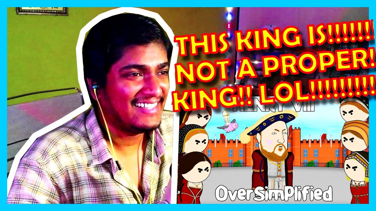 THIS KING IS NOT A PROPER KING!!! LOL!!! - HENRY VIII BY OVERSIMPLIFIED ...