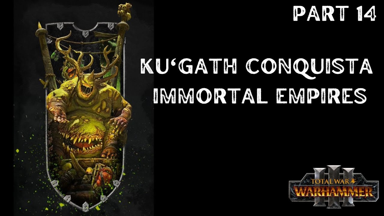 Warhammer Total War 3: Ku'gath conquista Immortal Empires, parte 14 ...