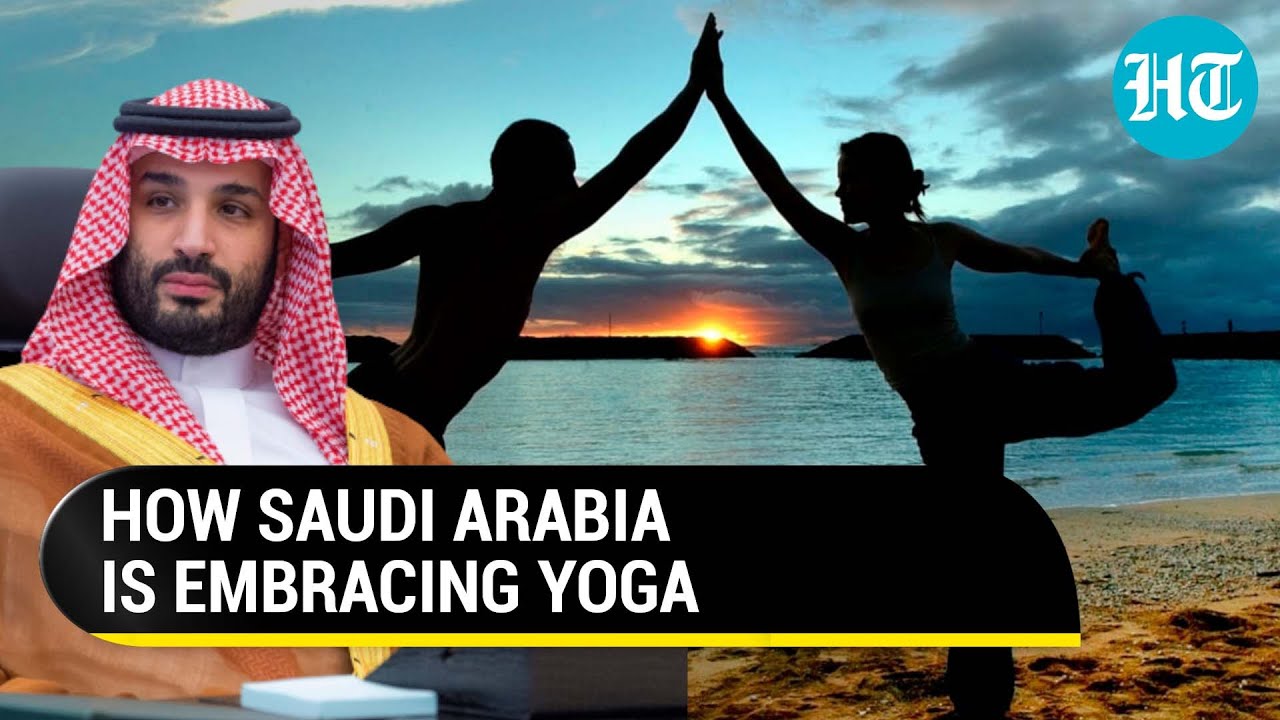 Saudi embraces India's Yoga; Kingdom to introduce practice in ...