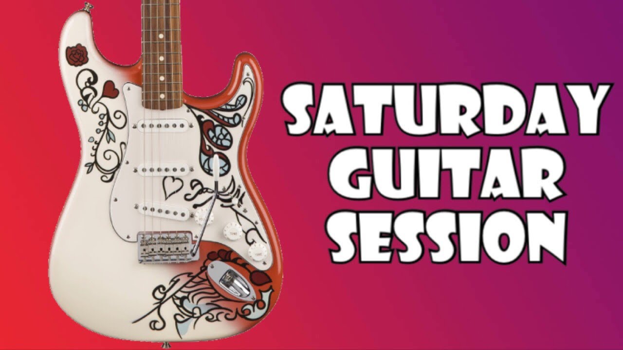 SATURDAY GUITAR SESSION - YouTube