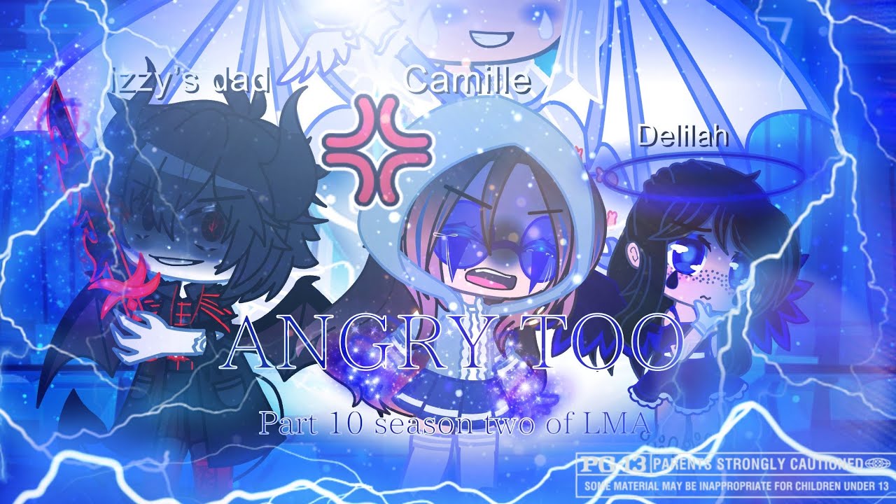 ANGRY TOO//part 10 season 2 of LMA//read desc - YouTube