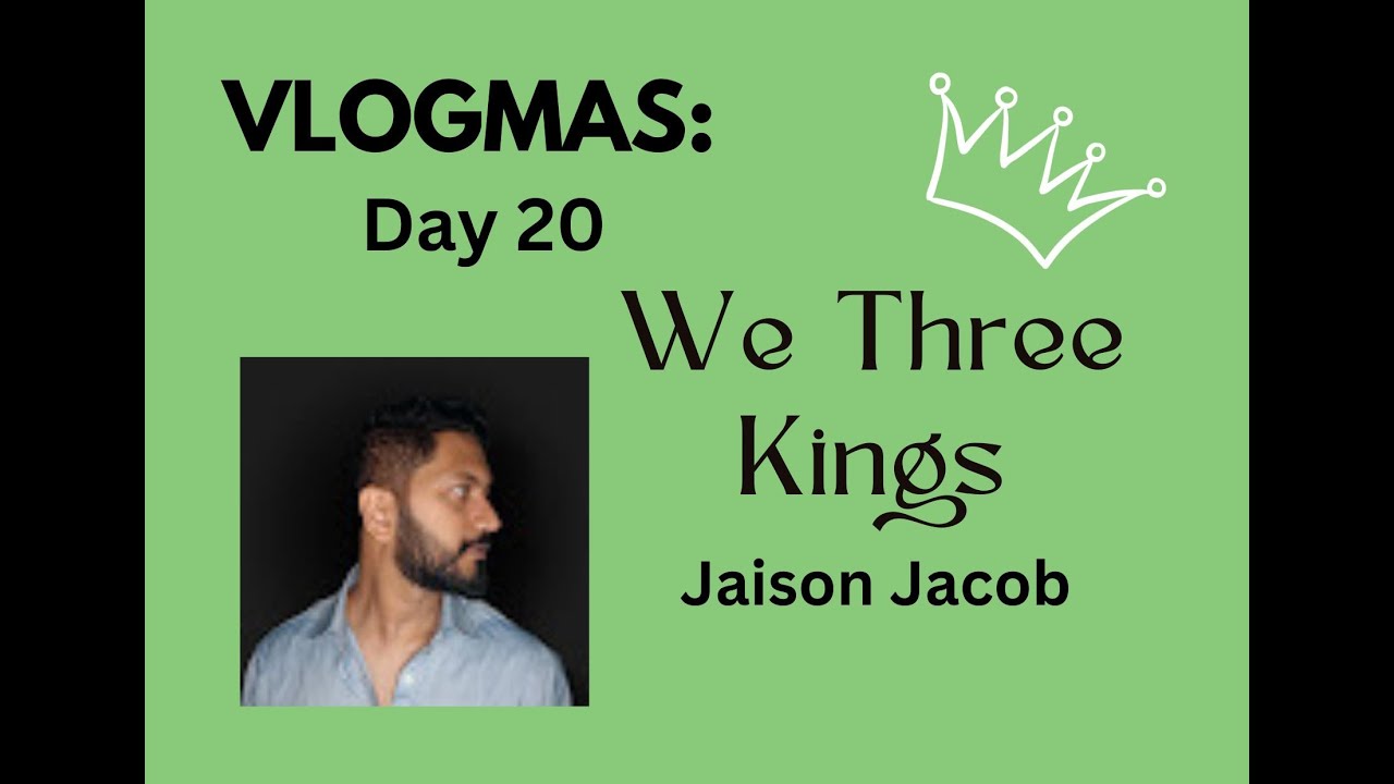 Vlogmas Day 20 Jaison Jacob We Three Kings - YouTube
