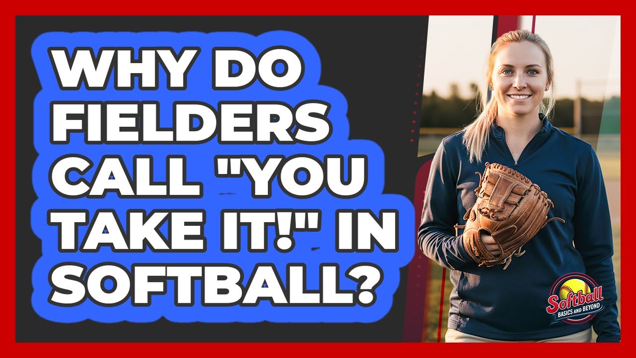 Why Do Fielders Call "You Take It!" In Softball? - YouTube