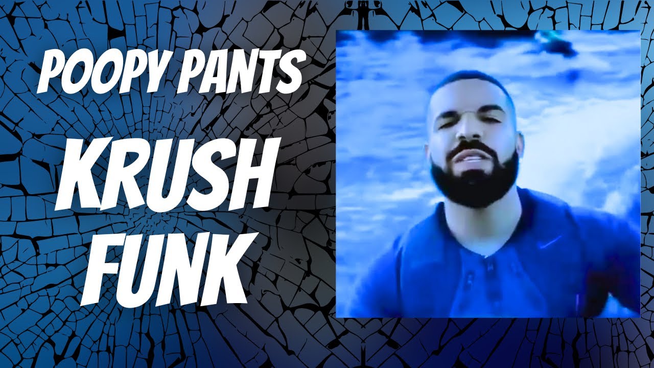 Drake - Poopy Pants [PHONK REMIX) [KRUSHPHONK] [KRUSHFUNK] - YouTube