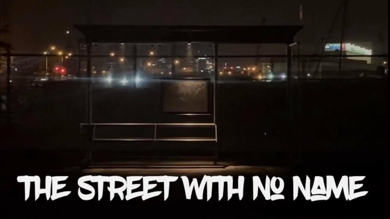 THE STREET WITH NO NAME - YouTube