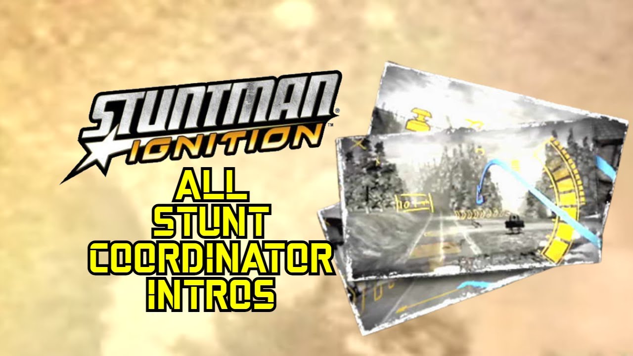 Stuntman: Ignition All Stunt Coordinator Intros - YouTube