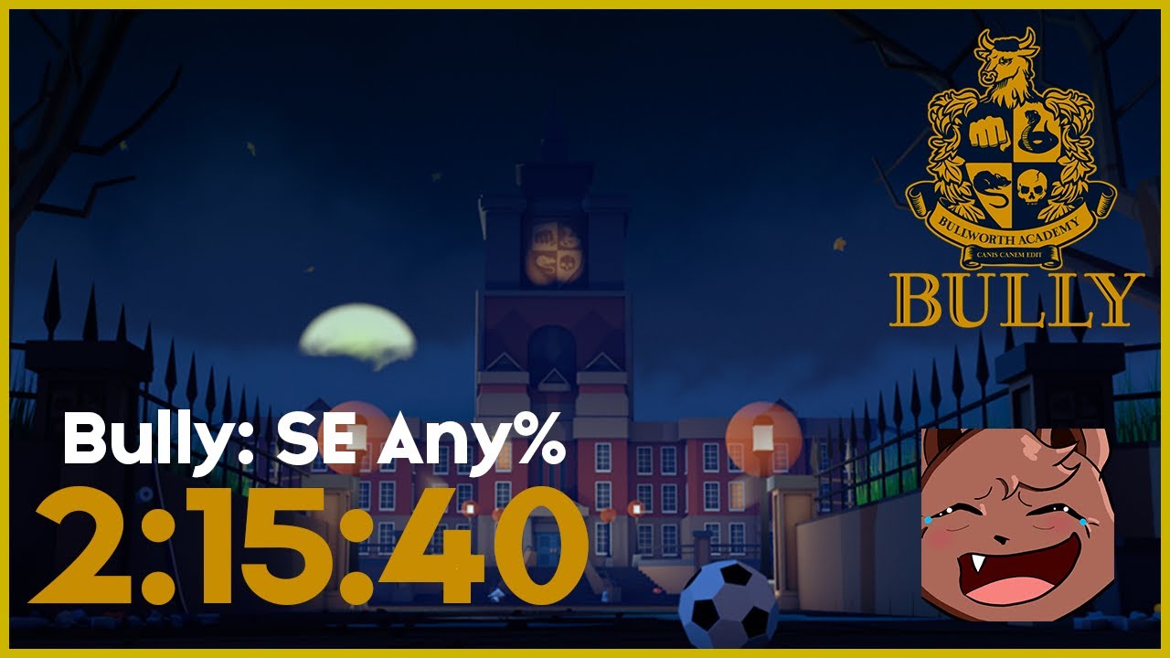 Bully: SE Speedrun | Any% 2:15:40 - YouTube