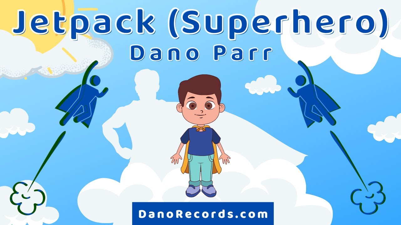 Jetpack (Superhero) / Dano's Super Duper Songs For Kids - YouTube