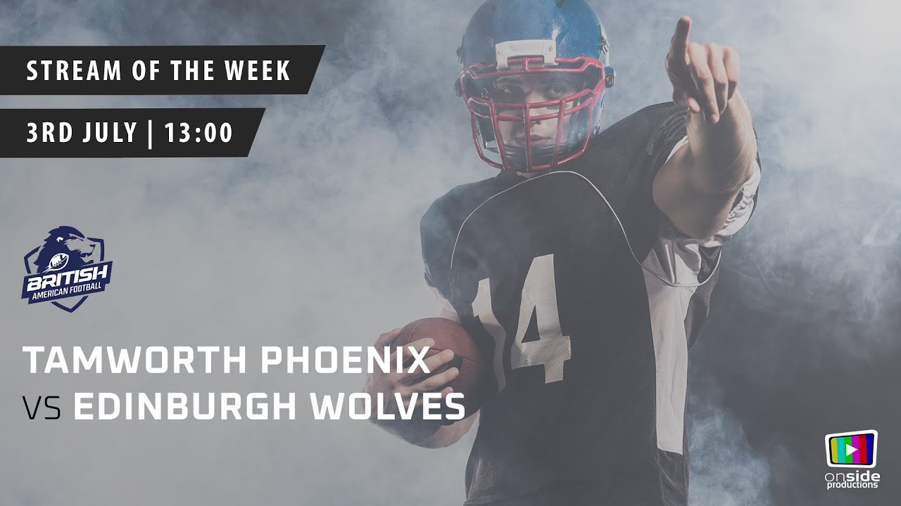 AMERICAN FOOTBALL | TAMWORTH PHOENIX vs EDINBURGH WOLVES - YouTube