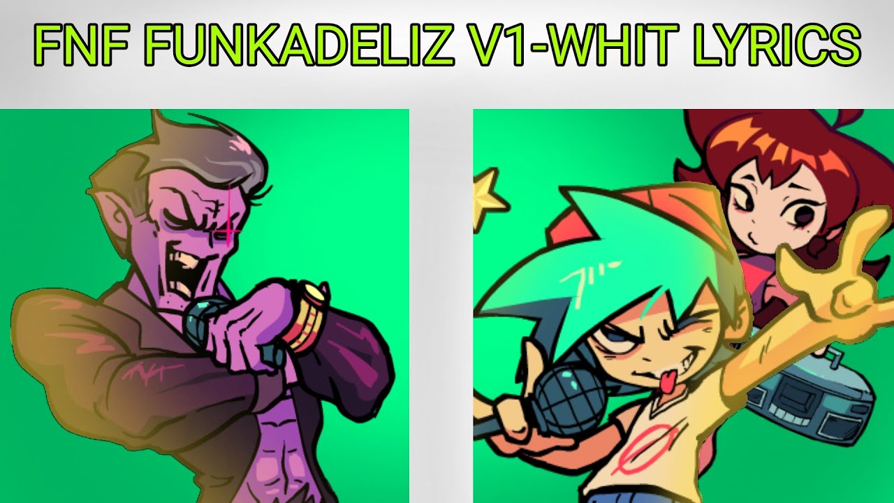 FNF NEW MOD FUNKADELIX V1-WHIT LYRICS - YouTube