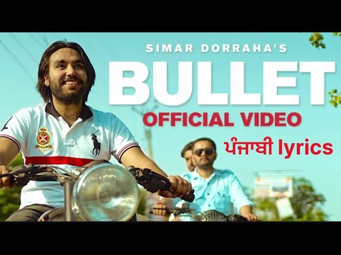 BULLET( Officially lyrics video ) Simar Dorraha | Mix Singh | Latest ...