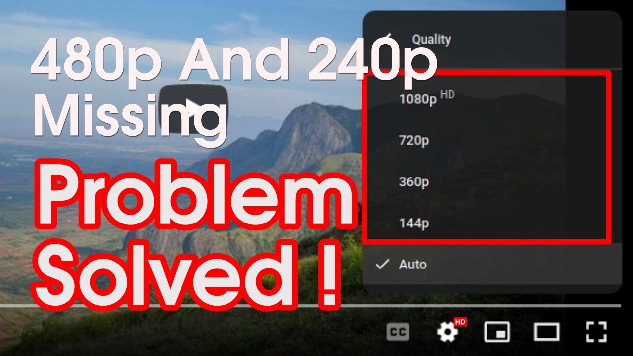 How to fix 480p and 240p missing in youtube - YouTube