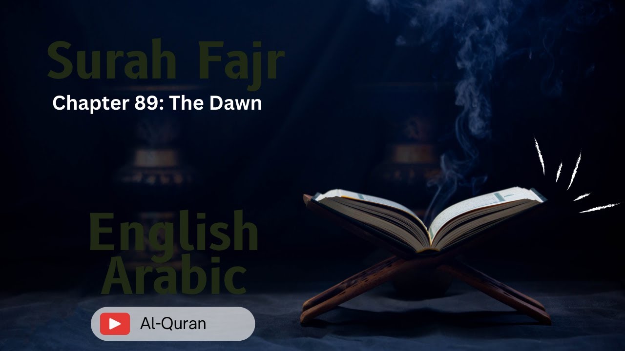Al Quran: Surah 89 Surah Al Fajr (The Dawn) Arabic and Simple English ...