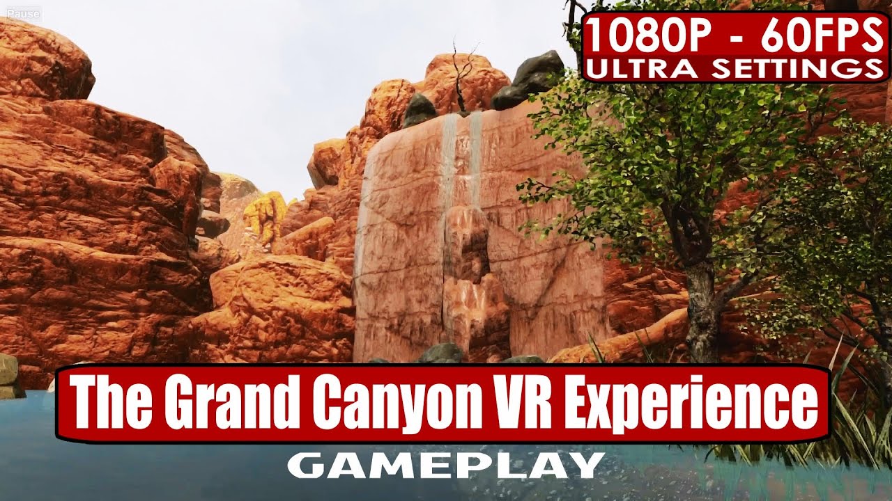 The Grand Canyon VR Experience gameplay PC HD [1080p/60fps] - YouTube
