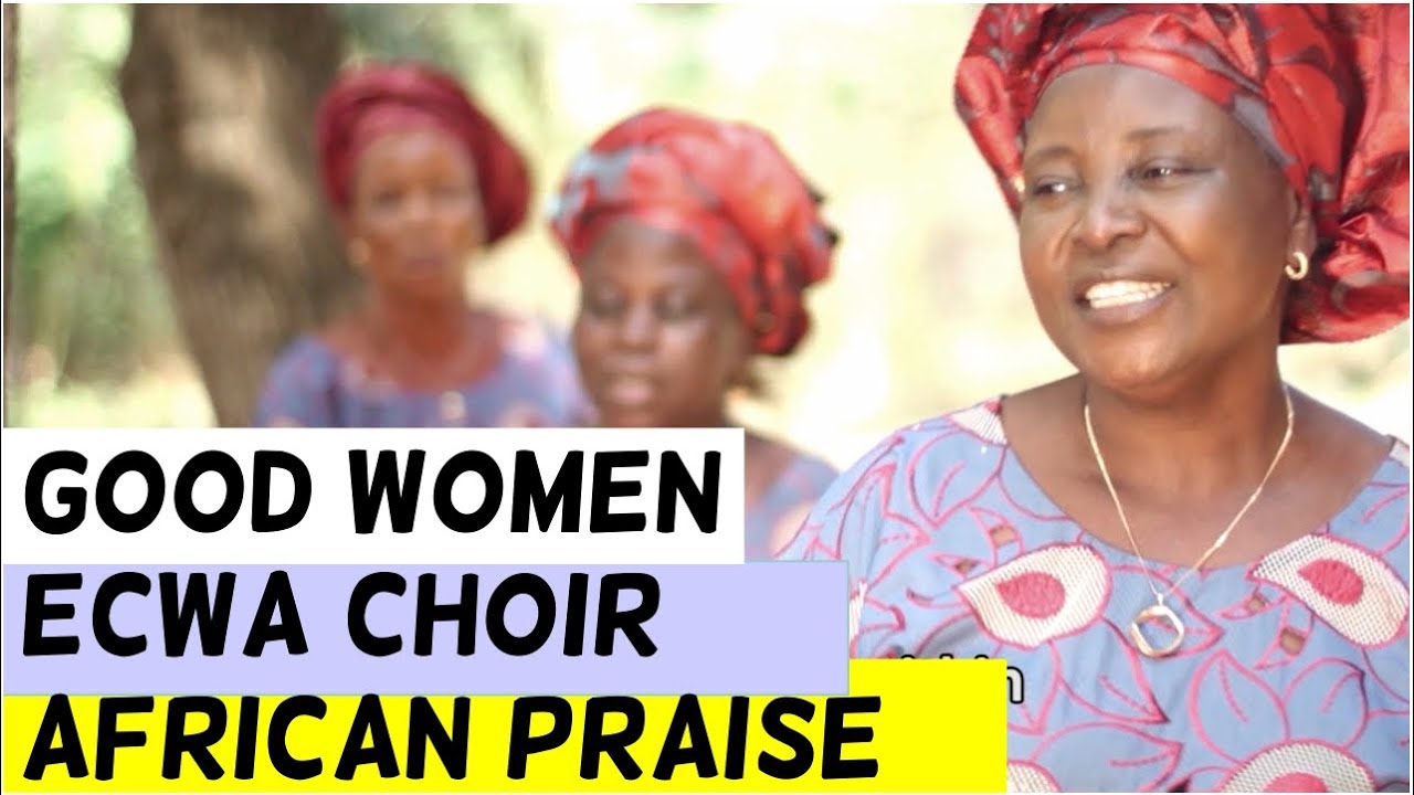 GOOD WOMEN'S CHOIR ECWA FATE TANKE | Christian and Worship songs 2020 ...