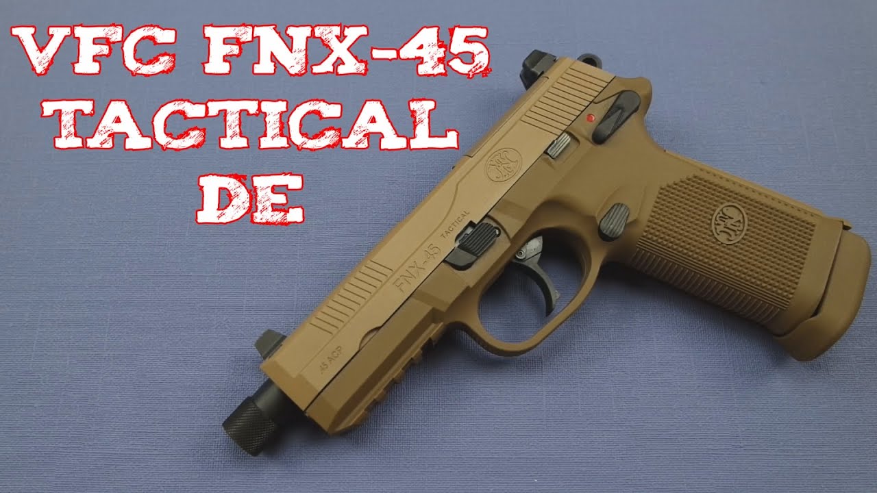 (Review) VFC FNX-45 Tactical DE - YouTube