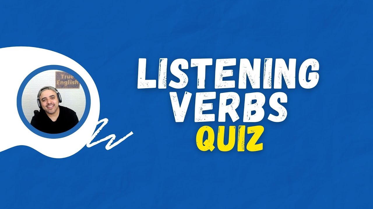 Step # 5 – Listening Verbs – Quiz - YouTube