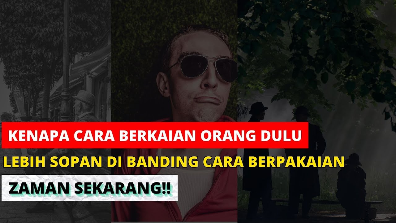 KENAPA PAKAIAN ZAMAN DULU LEBIH RAPI DAN SOPAN DI BANDINGKAN ZAMAN ...