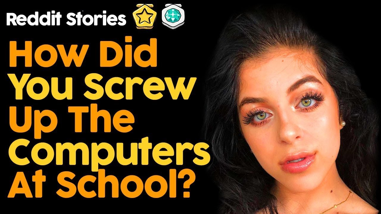 How Did You Screw Up The Computers At School? (Reddit Stories) - YouTube