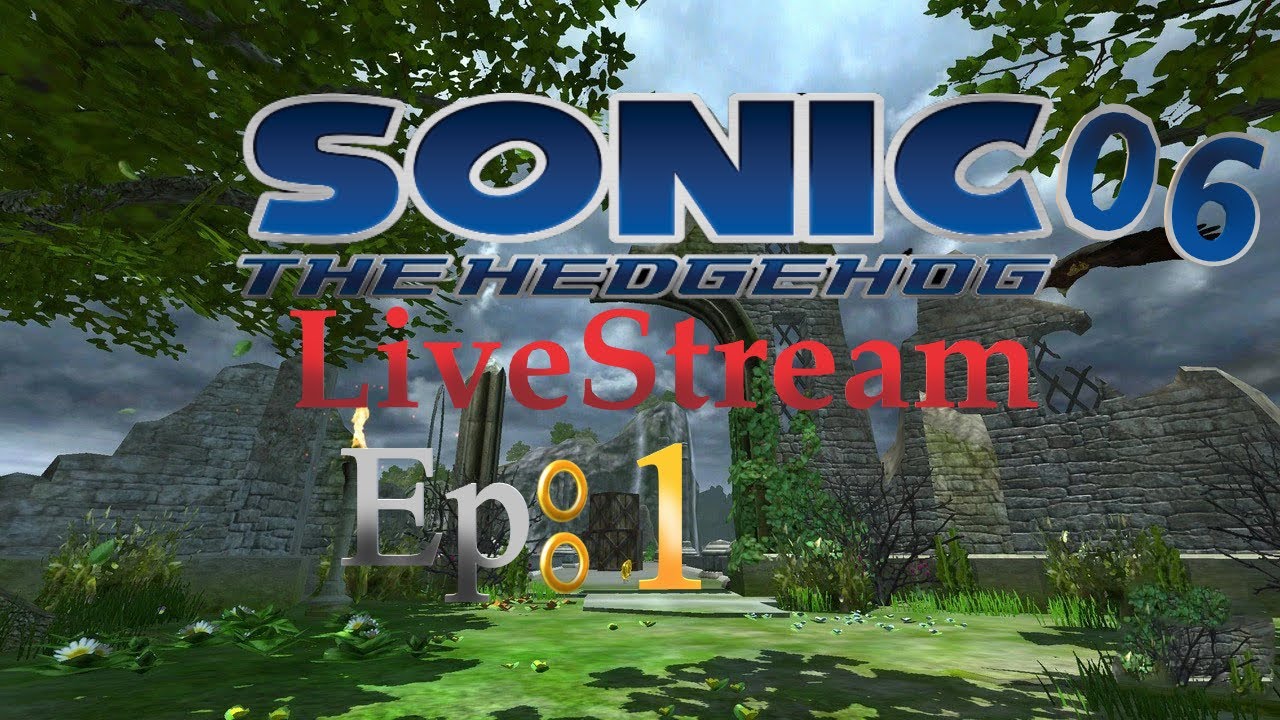 Sonic 06 Livestream Ep:1 Soleanna - YouTube