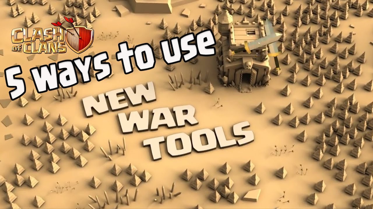 NEW UPDATE | TOP 5 WAYS TO USE NEW CLAN WAR TOOLS | CLASH OF CLANS ...