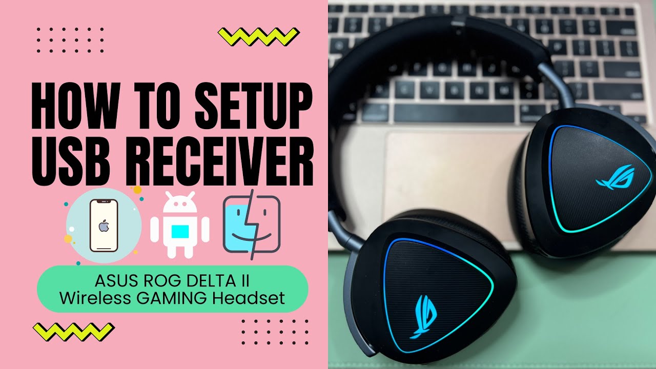 Asus ROG Delta II: How to Set up USB Receiver (iPhone, Android, MacOS ...