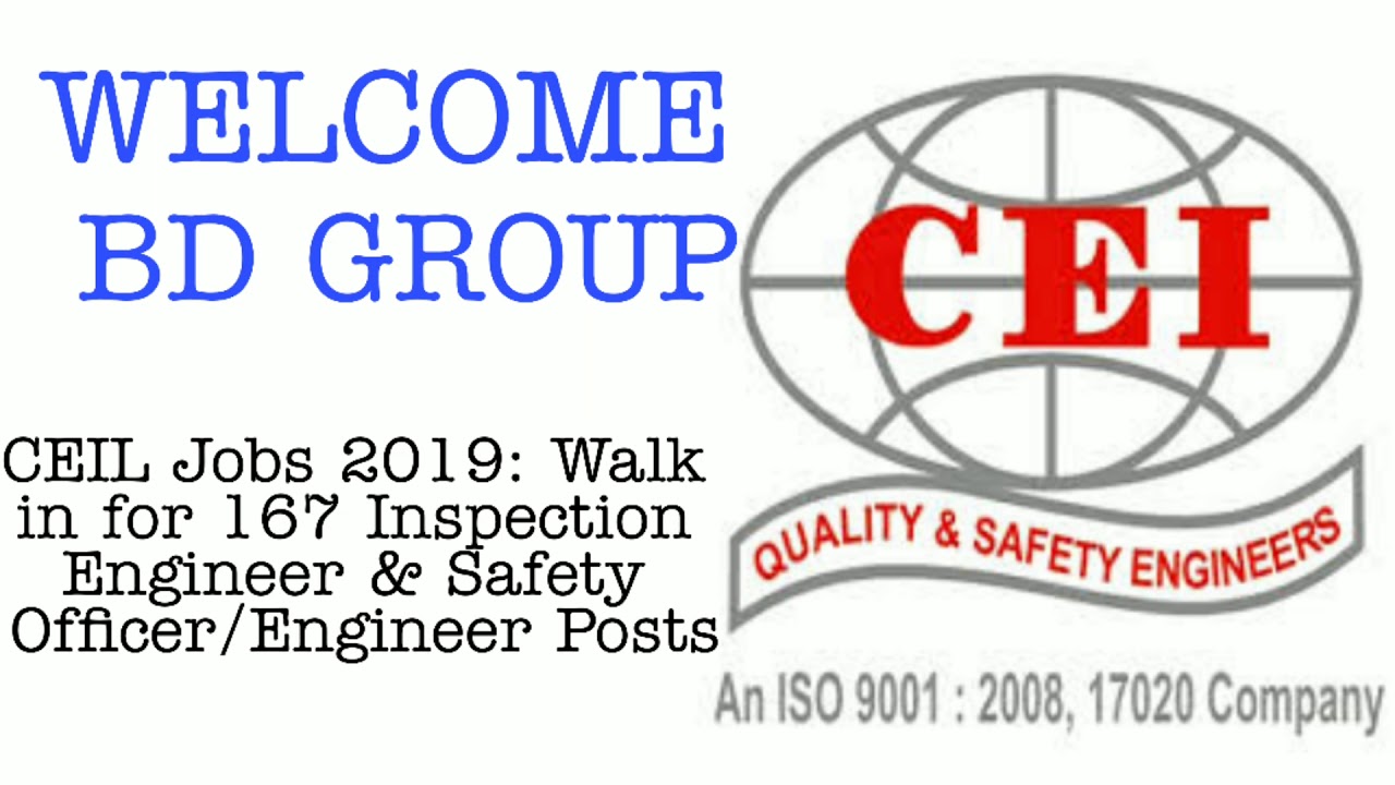 CEIL Jobs 2019: Walk in for 167 Inspection Engineer & Safety Officer ...