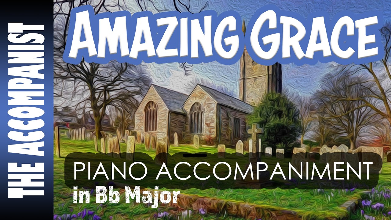 AMAZING GRACE (Hymn) Piano Accompaniment in Bb [Karaoke lyrics onscreen ...