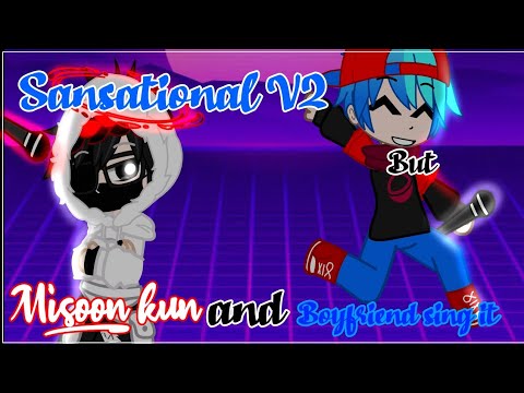 Sansational V2 But Misoon_Kun and Boyfriend Sing it|༒彡𝙈𝙞𝙨𝙤𝙤𝙣_𝙠𝙪𝙣༒彡 ...