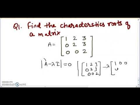 Find the characteristic roots (eigen values / latent roots ) of the matrix. - YouTube