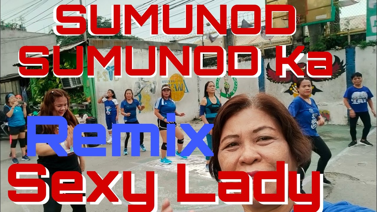 HEALTH & FITNESS SEXY LADY SUMUNOD SUMUNOD DANCE REMIX @ESPIE VLOG - YouTube