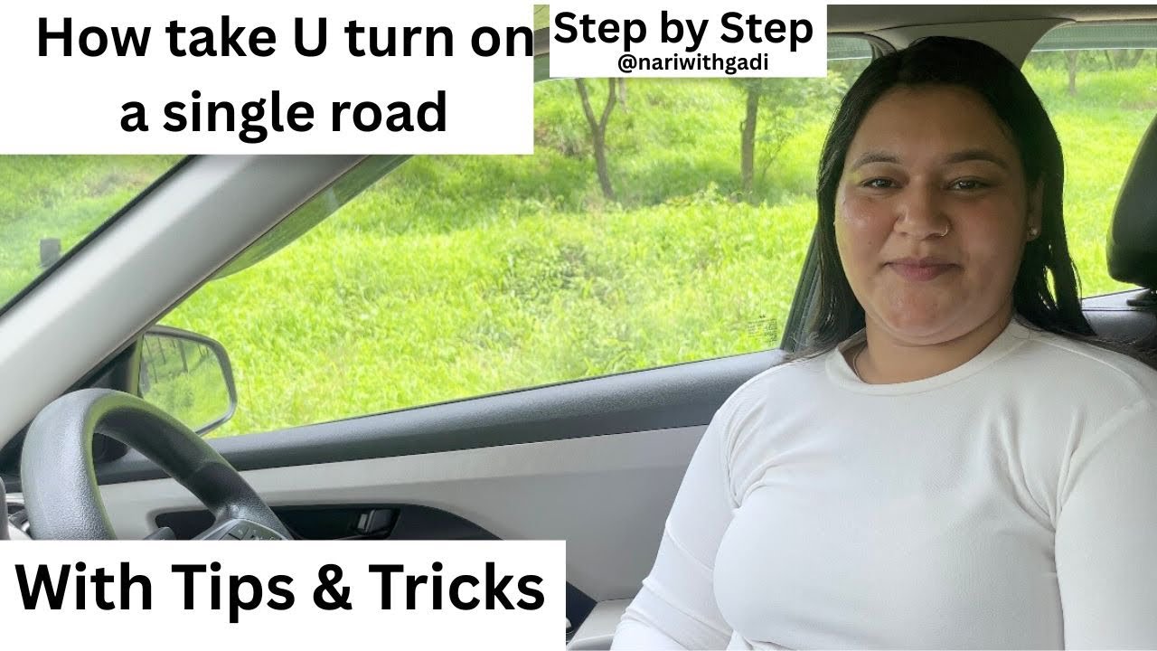 How to Take U Turn on a Single Road || Step by Step|| With Tips and ...