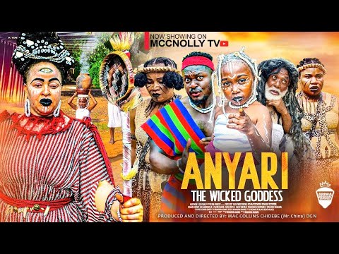 ANYARI the Wicked Goddess.MAC COLLINS CHIDEBE,EKENE NNAMANI,MIRACLE ODUENYI,AMAKA JERRY,SOPSY ...