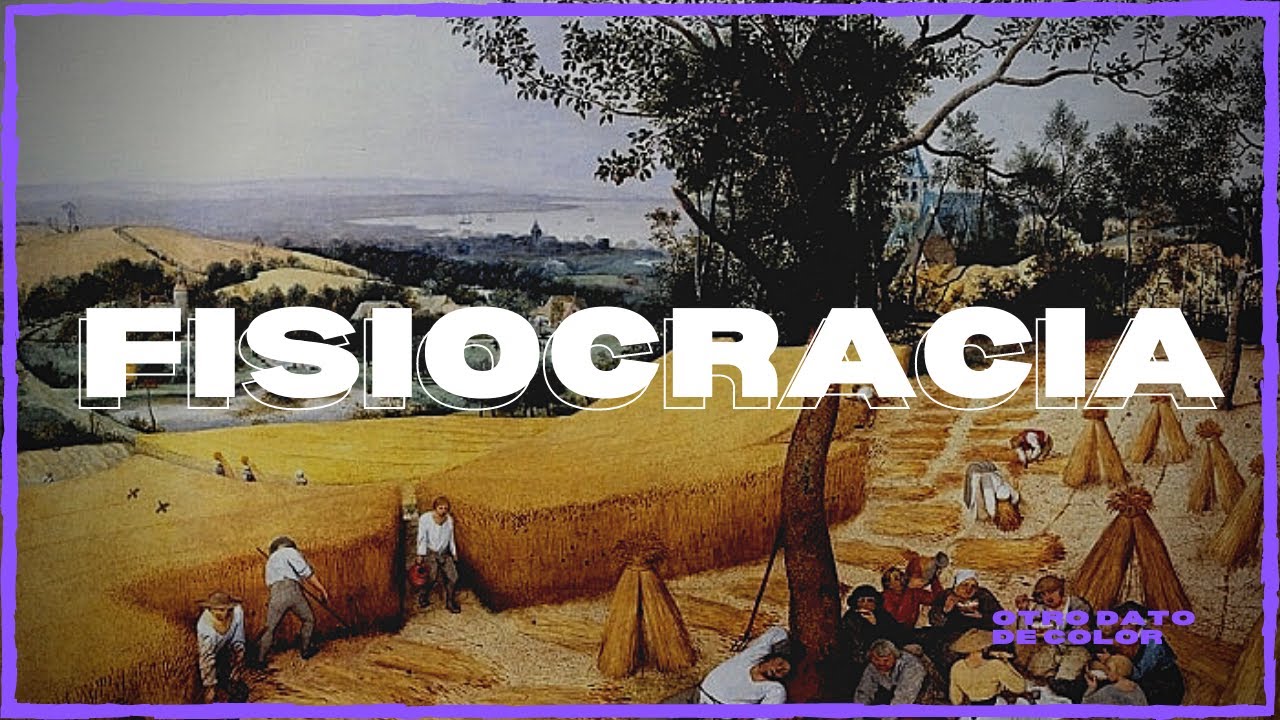 🚜 ¿QUÉ es la FISIOCRACIA y CÚALES son sus CARACTERISTICAS | ECONÓMIA ...