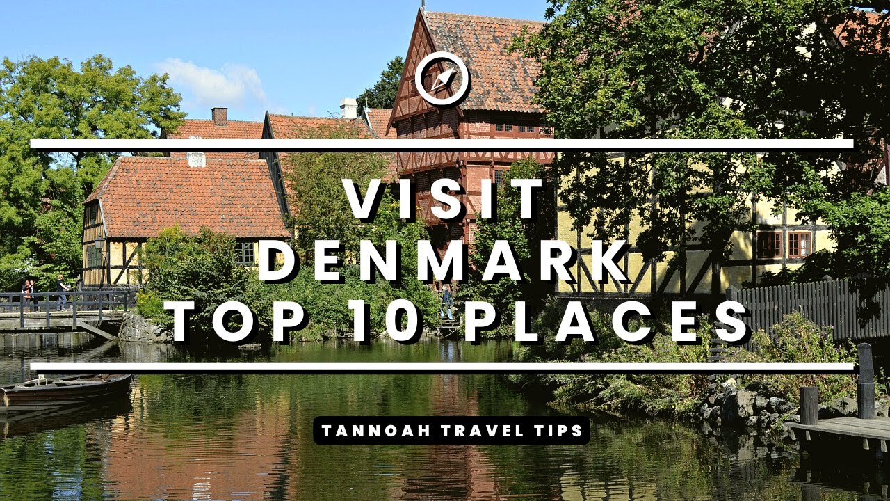 Visit Denmark - Top 10 Places to Visit in Denmark - YouTube