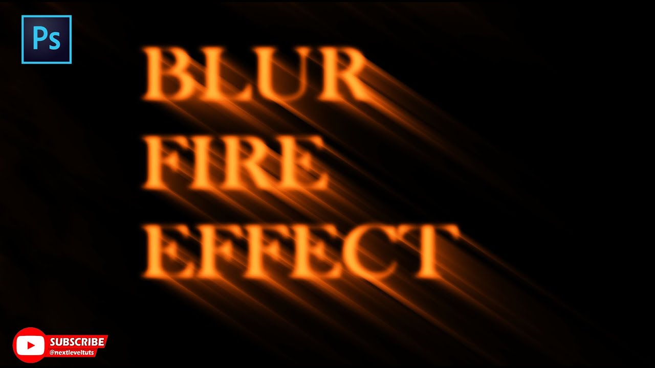 Blur Fire Text Effect in Photoshop | Advance Photoshop Tutorial - YouTube