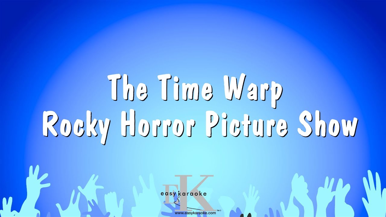 The Time Warp - Rocky Horror Picture Show (Karaoke Version) - YouTube