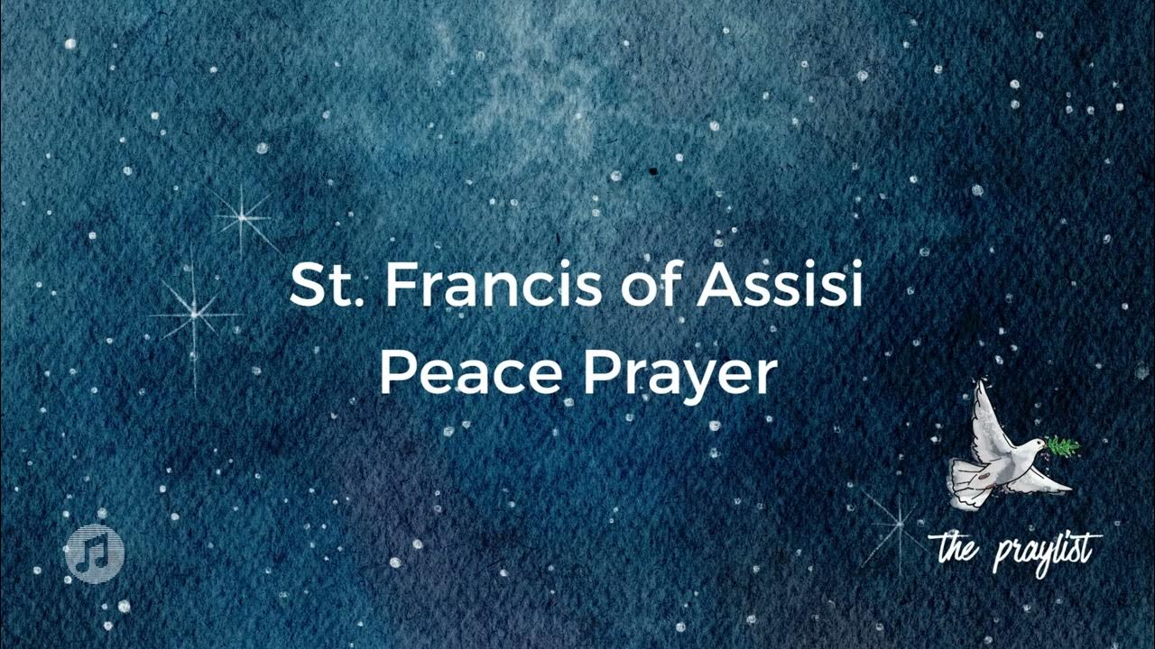 St. Francis of Assisi Peace Prayer - YouTube