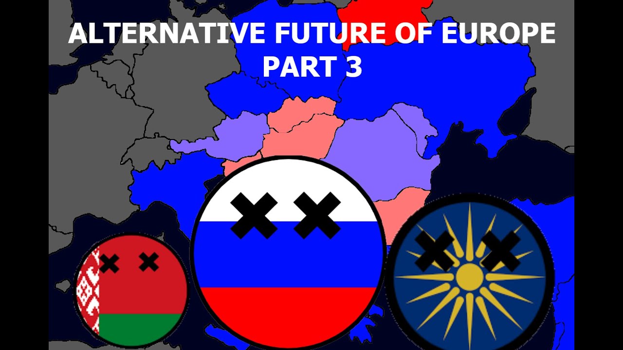 Alternative Future of Europe (Part 3) - YouTube